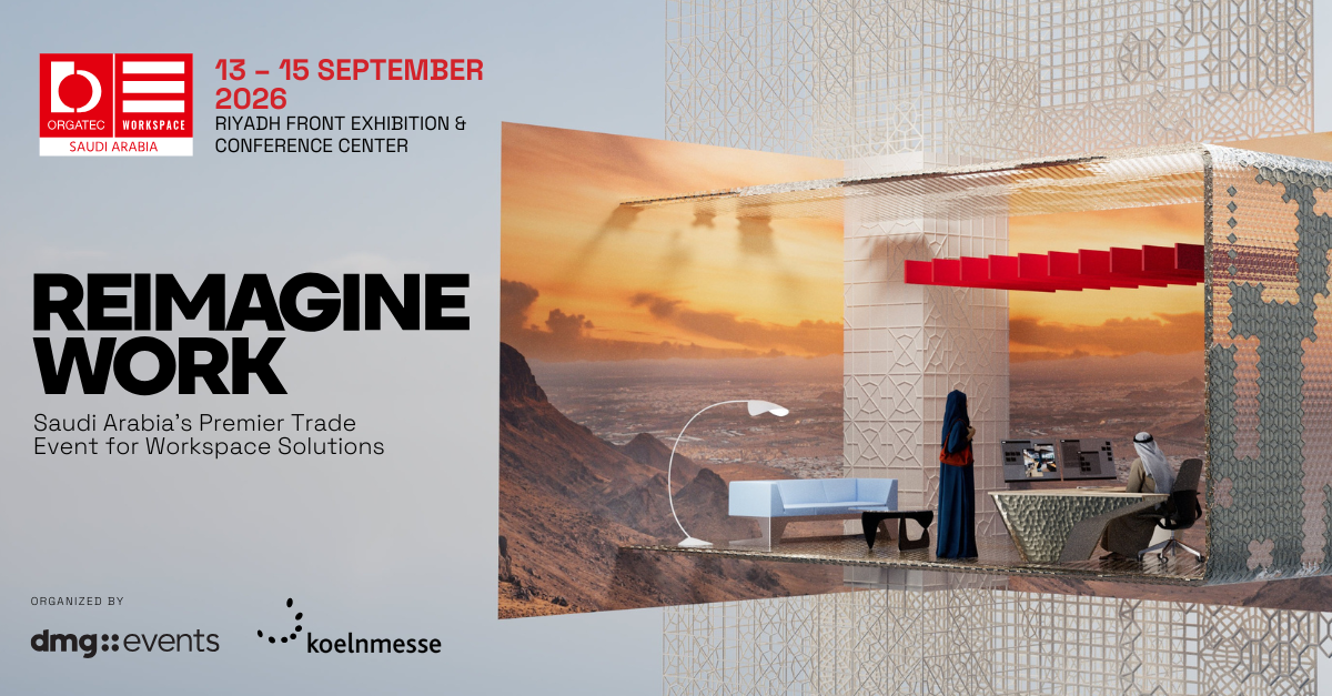 Orgatec Workspace Saudi Arabia | 13 - 15 September 2026, Riyadh Front ...